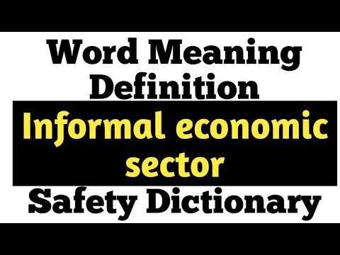 Informal economic sector || Informal economic sector Meaning || Informal economic sector Definition