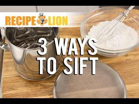How to Sift: 3 Ways