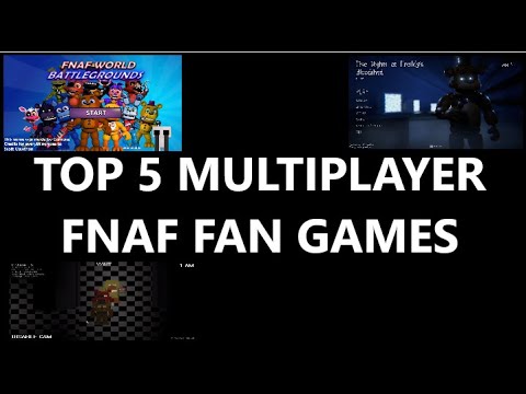 Top 5 FNAF Multiplayer Fan Games