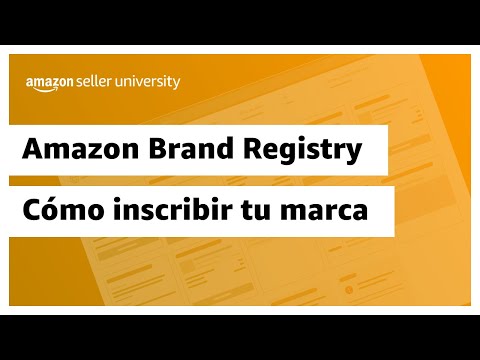 Cómo inscribir tu marca en Amazon Brand Registry | Amazon Seller University México