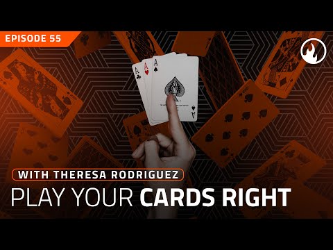 EP55 - Play Your Cards Right With Theresa Rodriguez