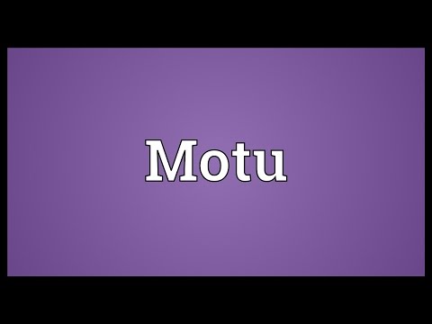 Motu Meaning