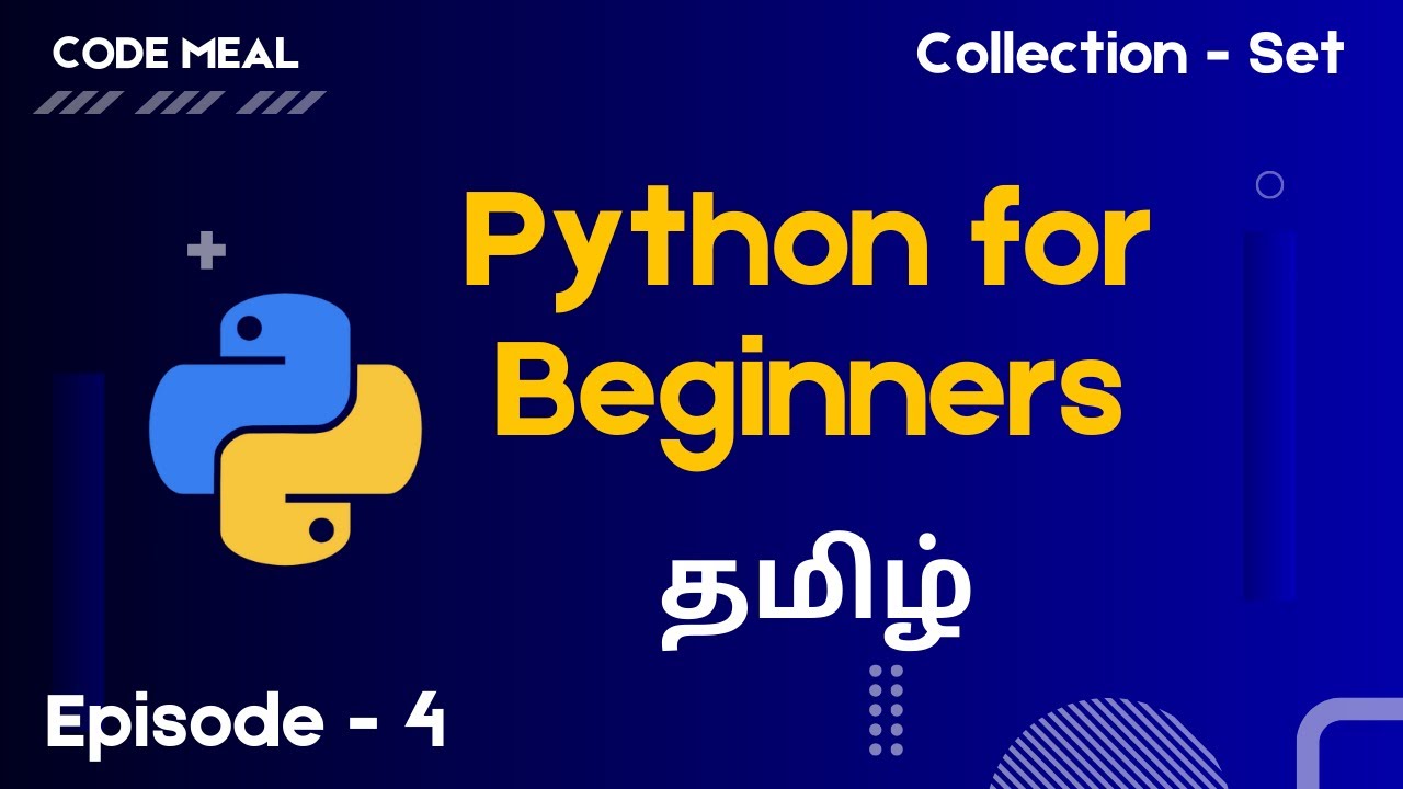 Python For Beginners - Episode 04 - Collection | Set - Tamil