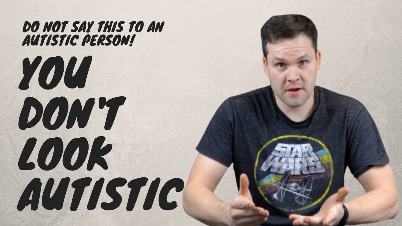 Do Not Say this to an Autistic Person! | 