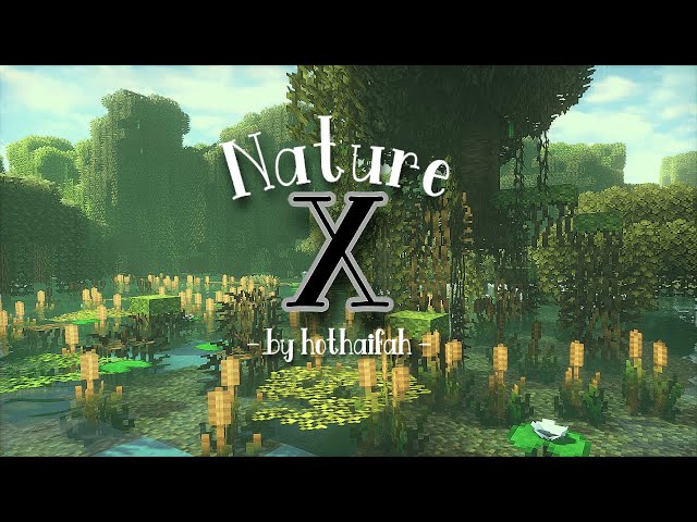 Nature X - 13.1.5 / Nature V - 13.1 Minecraft Texture Pack