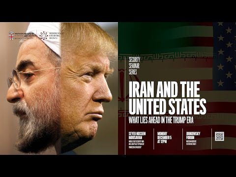 Iran and the United States: What Lies Ahead in the Trump Era