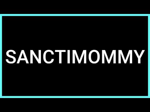 SANCTIMOMMY (Slang Word) What does it mean?