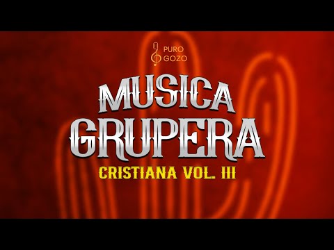 Musica Grupera Cristiana - Balada Cristiana Romantica - Musica Cristiana