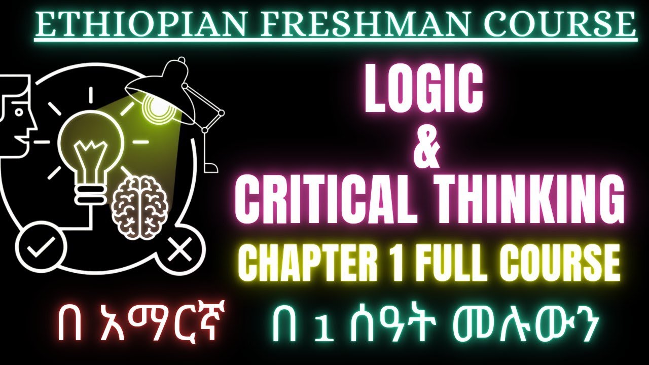 Logic and Critical Thinking Chapter 1 | Freshman Full Course