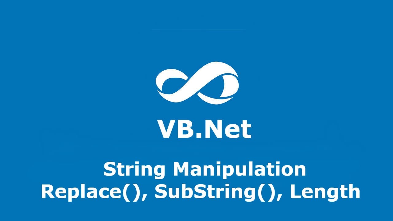 Lesson 34 VB.Net Replace() Substring() and Length