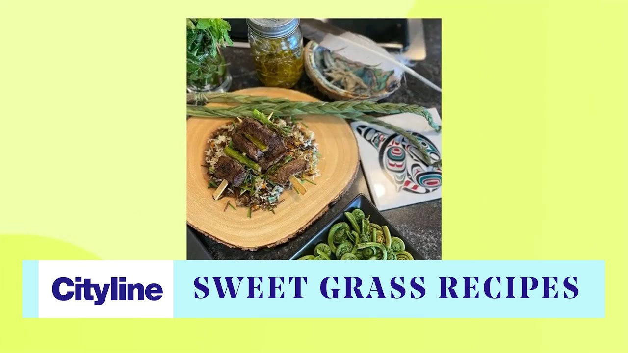 Two recipes that incorporate the health benefits of sweet grass
