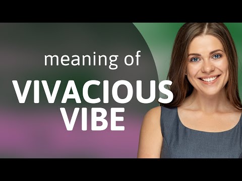 Vivacious Vibes: Understanding the Energy in Language