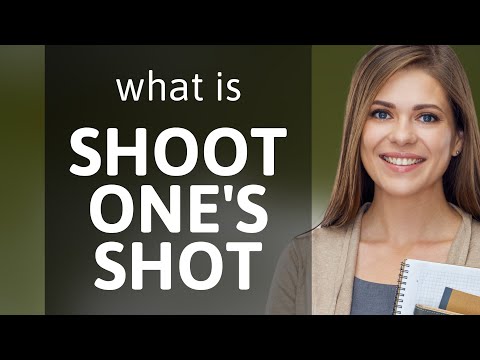 Shoot Your Shot: Understanding This Popular Phrase