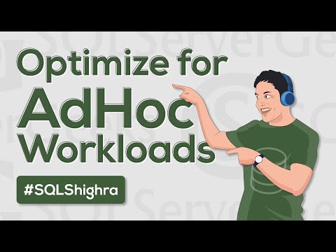 OPTIMIZE FOR AD HOC WORKLOADS SQL Server