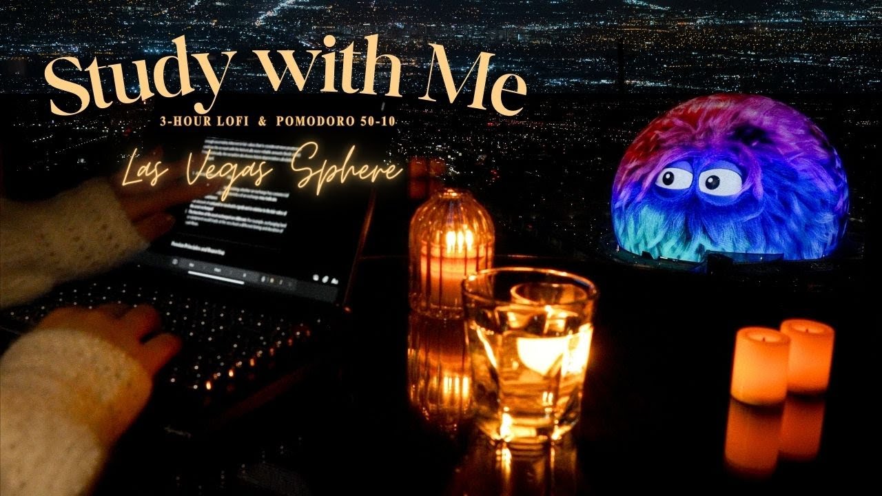 3-Hour Study With Me 🌆| Lofi Beats & Las Vegas Sphere | Pomodoro 50/10 |Focus, Relax & Productivity
