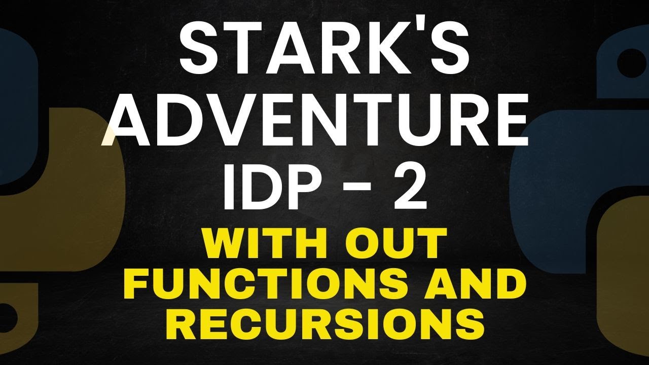 Stark's Adventure | Python IDP Series - 1 | IDP Set - 2