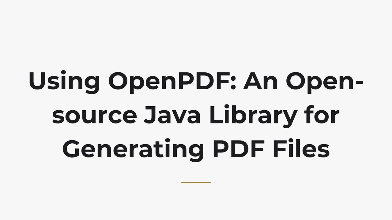 Using OpenPDF: An Open-source Java Library for Generating PDF Files