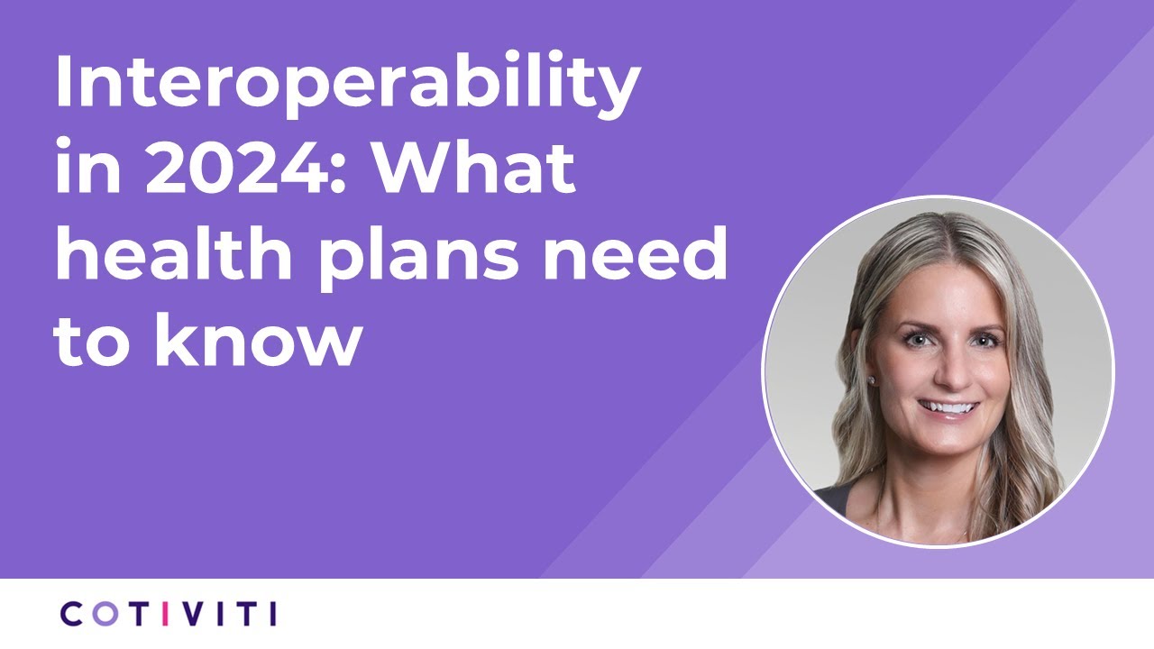 Interoperability in 2024: What health plans need to know
