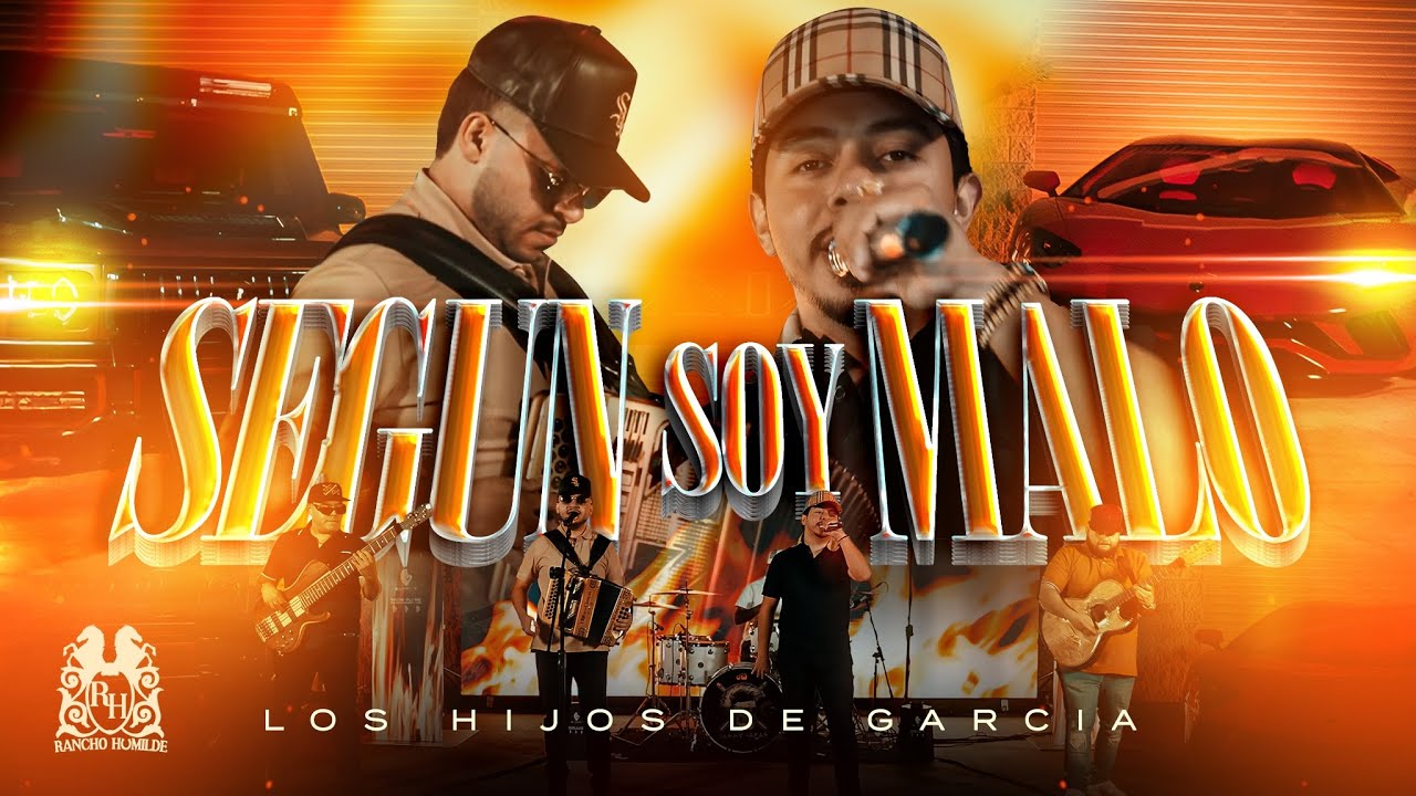 Lyrics & Translations of Según Soy Malo by Los Hijos De Garcia | Popnable
