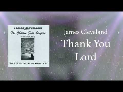 Thank You Lord Lyrics - Rev. James Cleveland