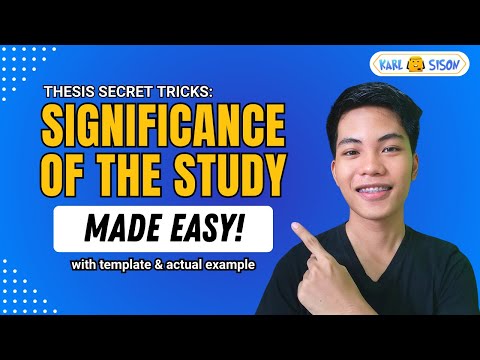 How to Write the SIGNIFICANCE OF THE STUDY | Thesis Secret Tricks