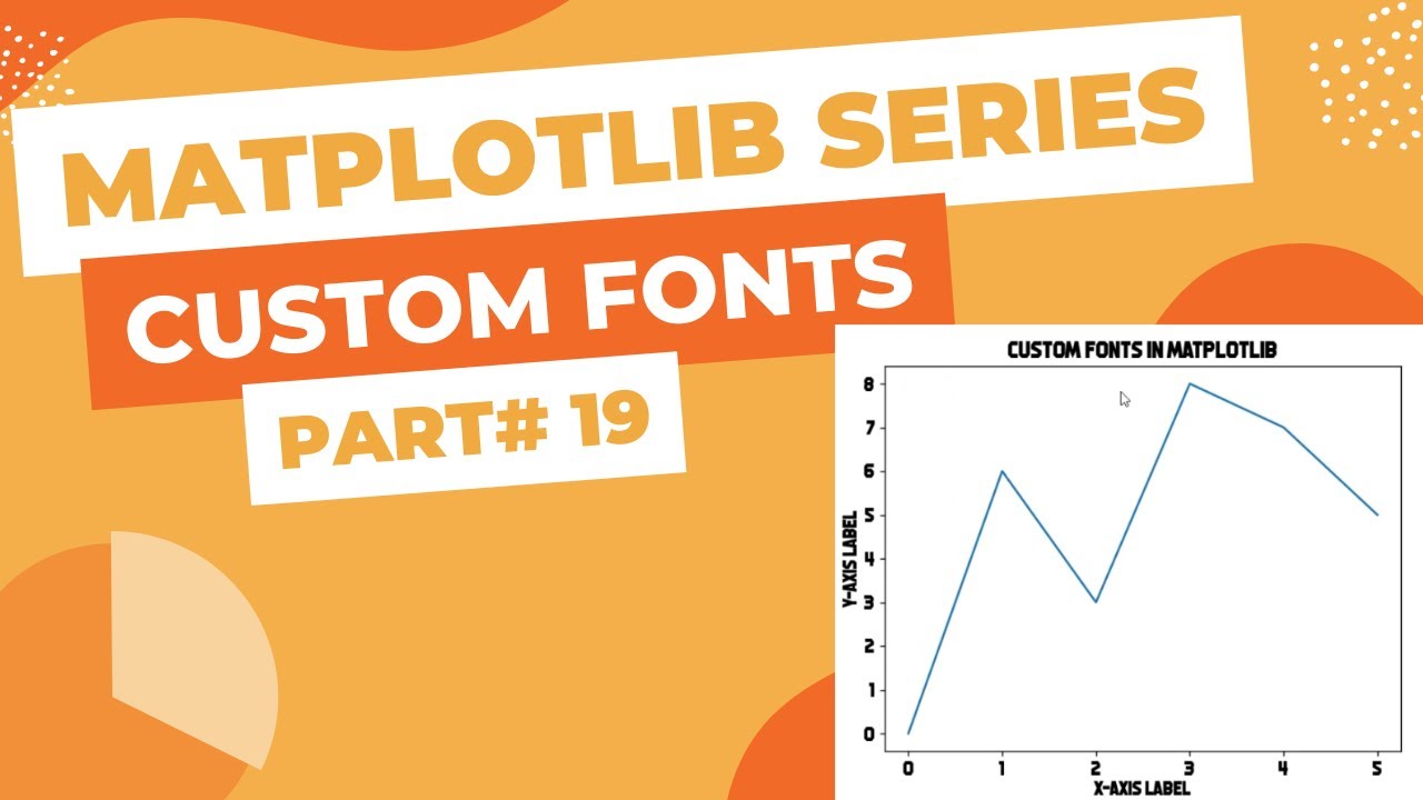 Matplotlib Series Part#19 - How to use Custom Fonts