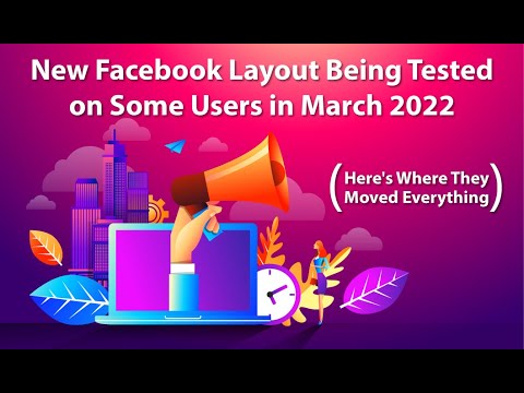 New Facebook Layout Being Tested on Some Users in March 2022 - Here's Where They Moved Everything