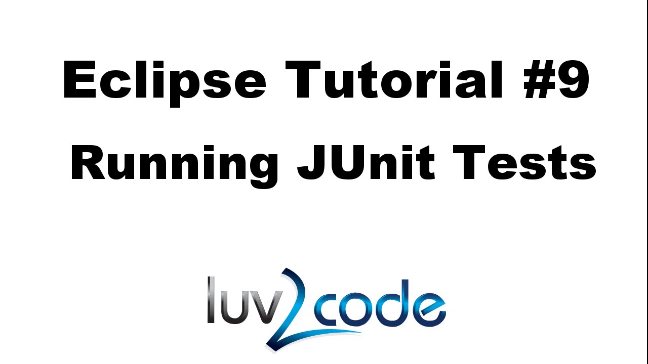 Java Eclipse Tutorial - Part 9: Running JUnit Tests