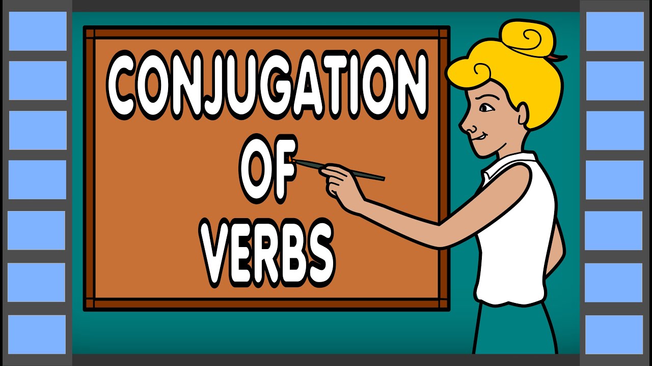 Verb Conjugation | Conjugation of Regular Verbs and Verbs 
