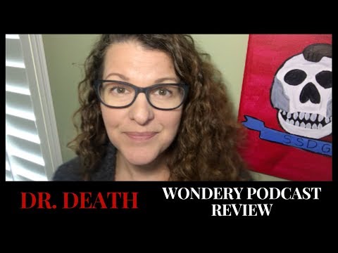 Wondery Podcast Dr. Death Review