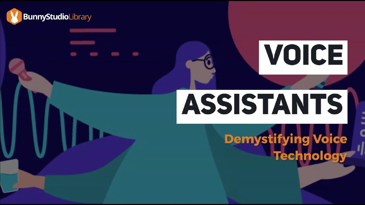Voice Assistants Demystifying Voice Technology