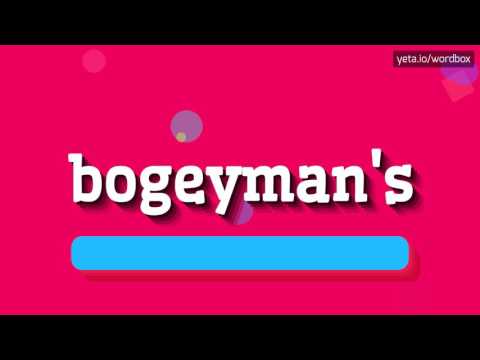 BOGEYMAN'S - HOW TO PRONOUNCE IT!?