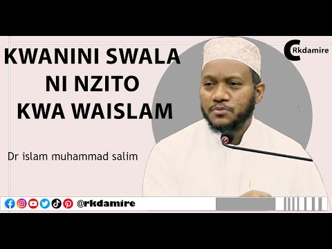KWANINI SWALA NI NZITO KWA WAISLAM || Dr Islam Muhammad Salim