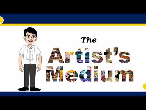 MEDIUMS OF ARTS | THE ARTIST'S MEDIUM | ART APPRECIATION