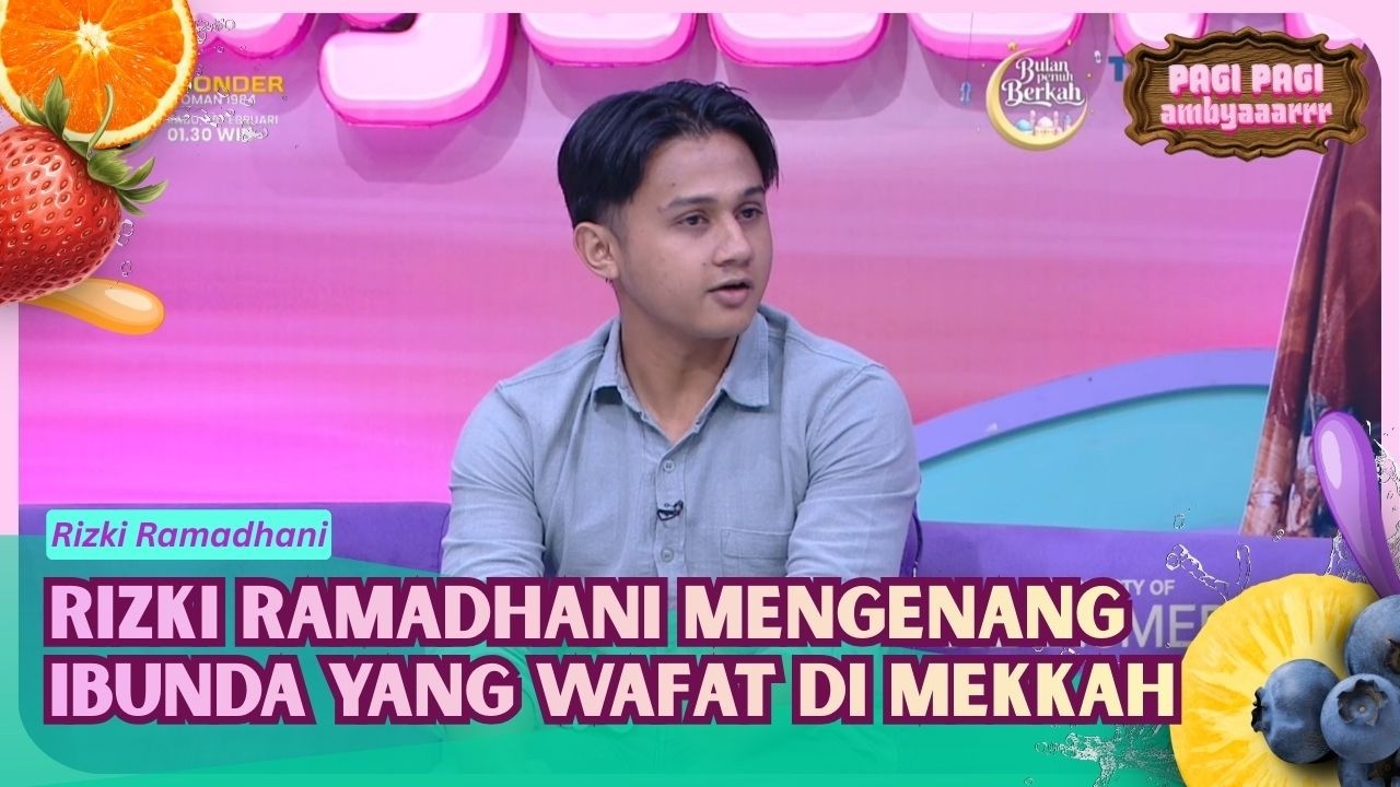 Rizki Ramadhani Mengenang Ibunda yang Wafat di Mekkah - PAGI PAGI AMBYAR (24/02/26) P3