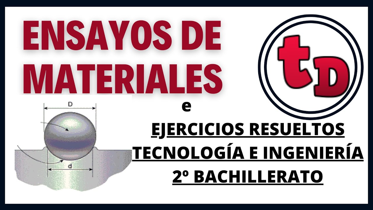 Ejercicios resueltos de ensayos de materiales