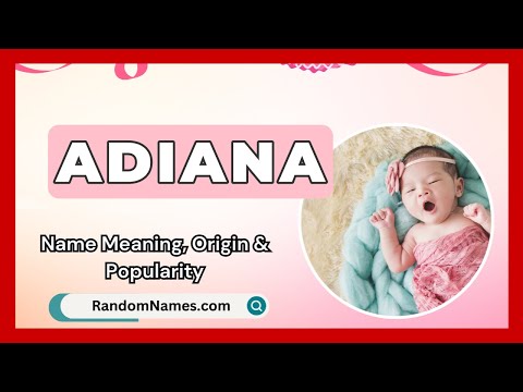 Adiana - Baby Girl Name Meaning, Origin & Popularity - RandomNames.com