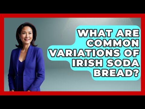 What Are Common Variations Of Irish Soda Bread? - Discovering Ireland Now