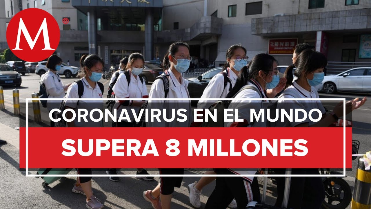 El mundo supera los ocho millones de contagios de covid-19