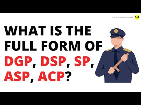 What is the Full Form Of DGP, DSP, SP, ASP, ACP? - QnA Explained