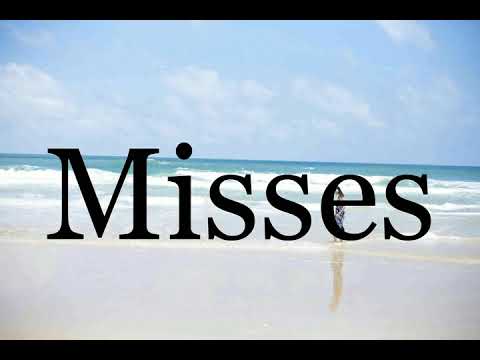 How To Pronounce Misses🌈🌈🌈🌈🌈🌈Pronunciation Of Misses
