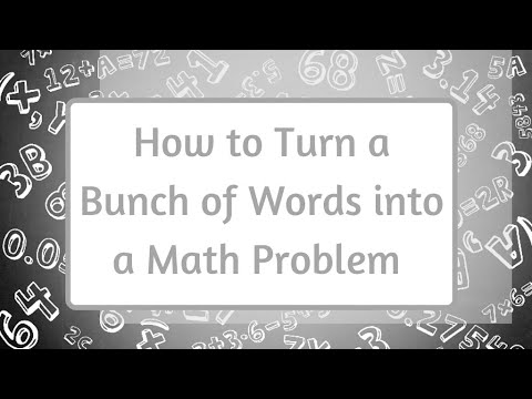 Turning A Whole Bunch Of Words Into A Math Problem - Systems of Equations