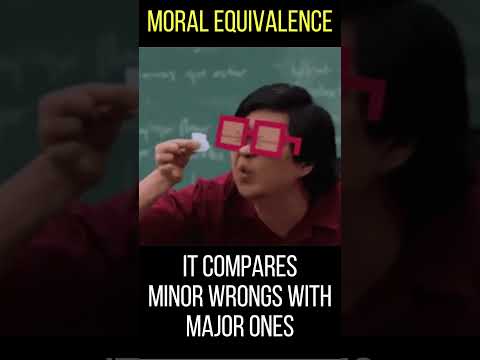 Logical Fallacy - Moral Equivalence
