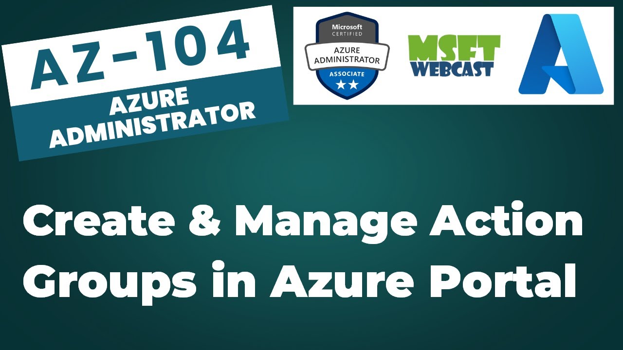 12. How to Create and Manage Azure Action Groups in the Azure Portal