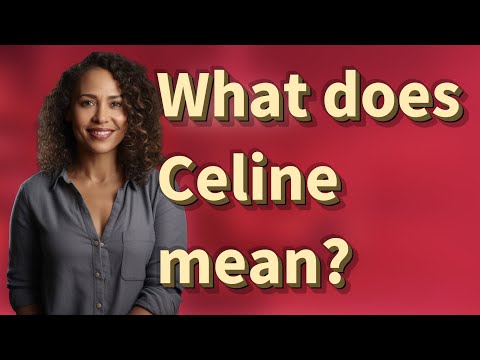 What does Celine mean?