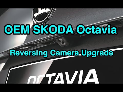 OEM Skoda Octavia Reversing Camera Upgrade