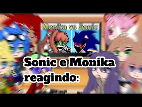 °•Sonic and Monika react to Sonic.Exe vs Monika.Exe•°