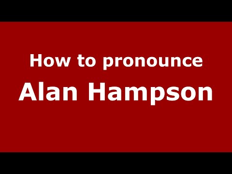 How to pronounce Alan Hampson (UK/British English) - PronounceNames.com
