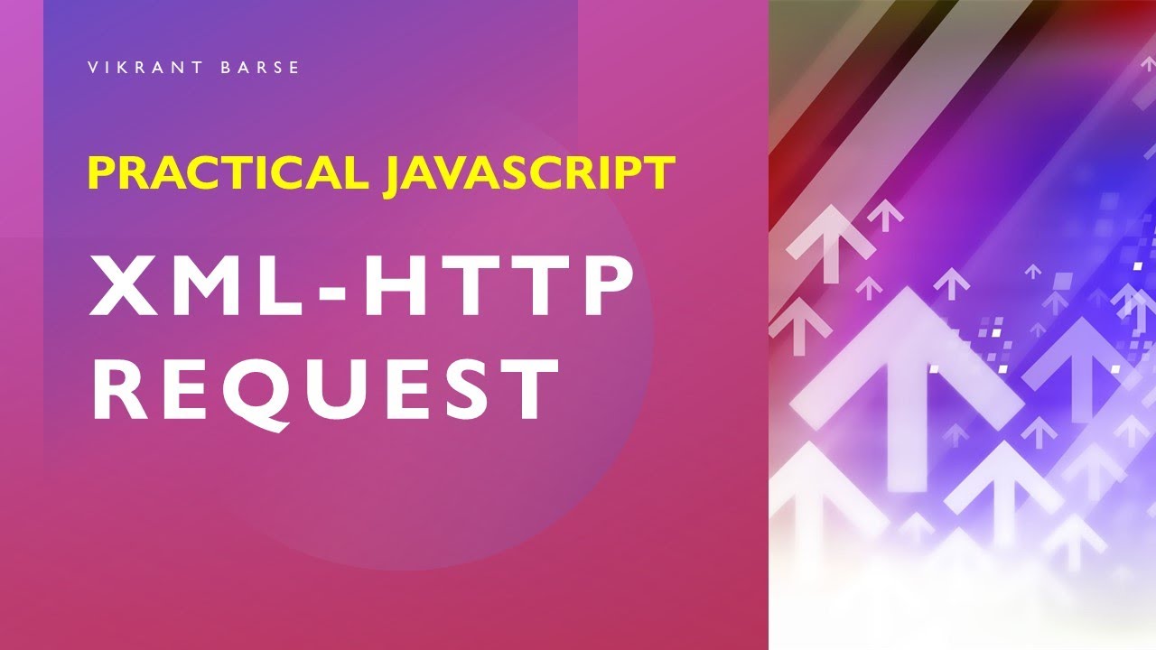 Practical Javascript: XML HTTP REQUEST