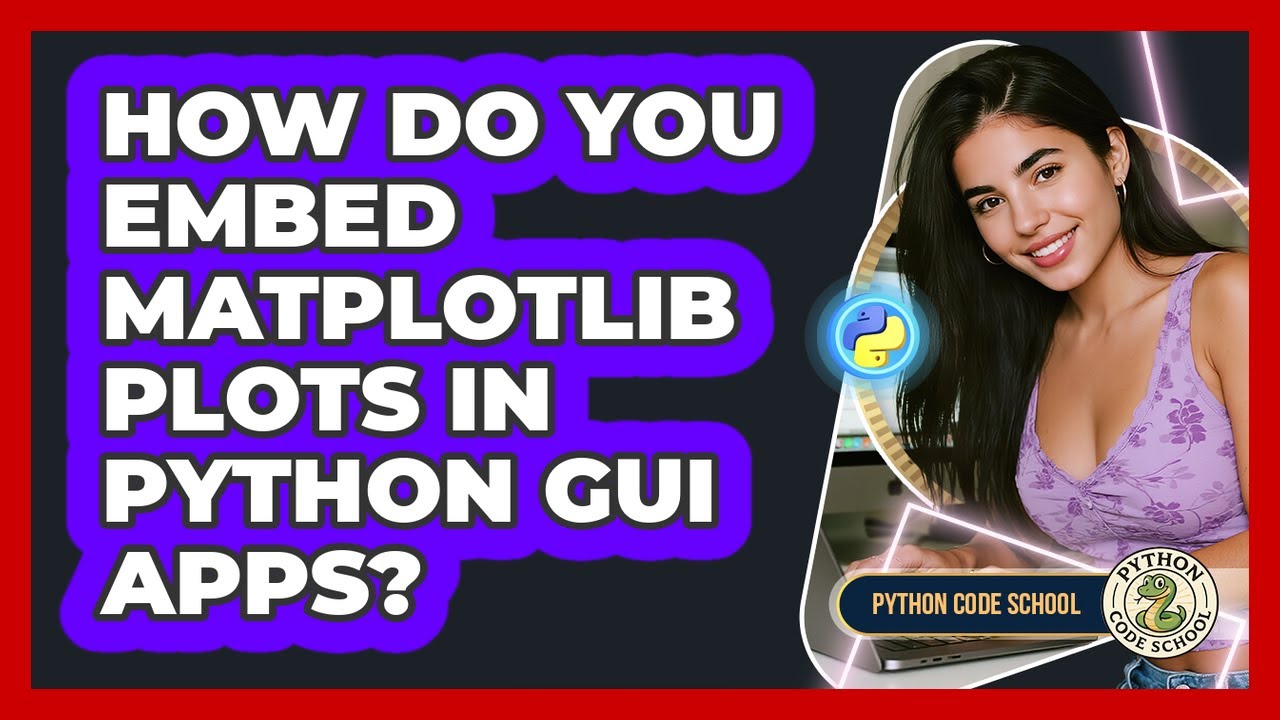 How Do You Embed Matplotlib Plots In Python GUI Apps? - Python Code School